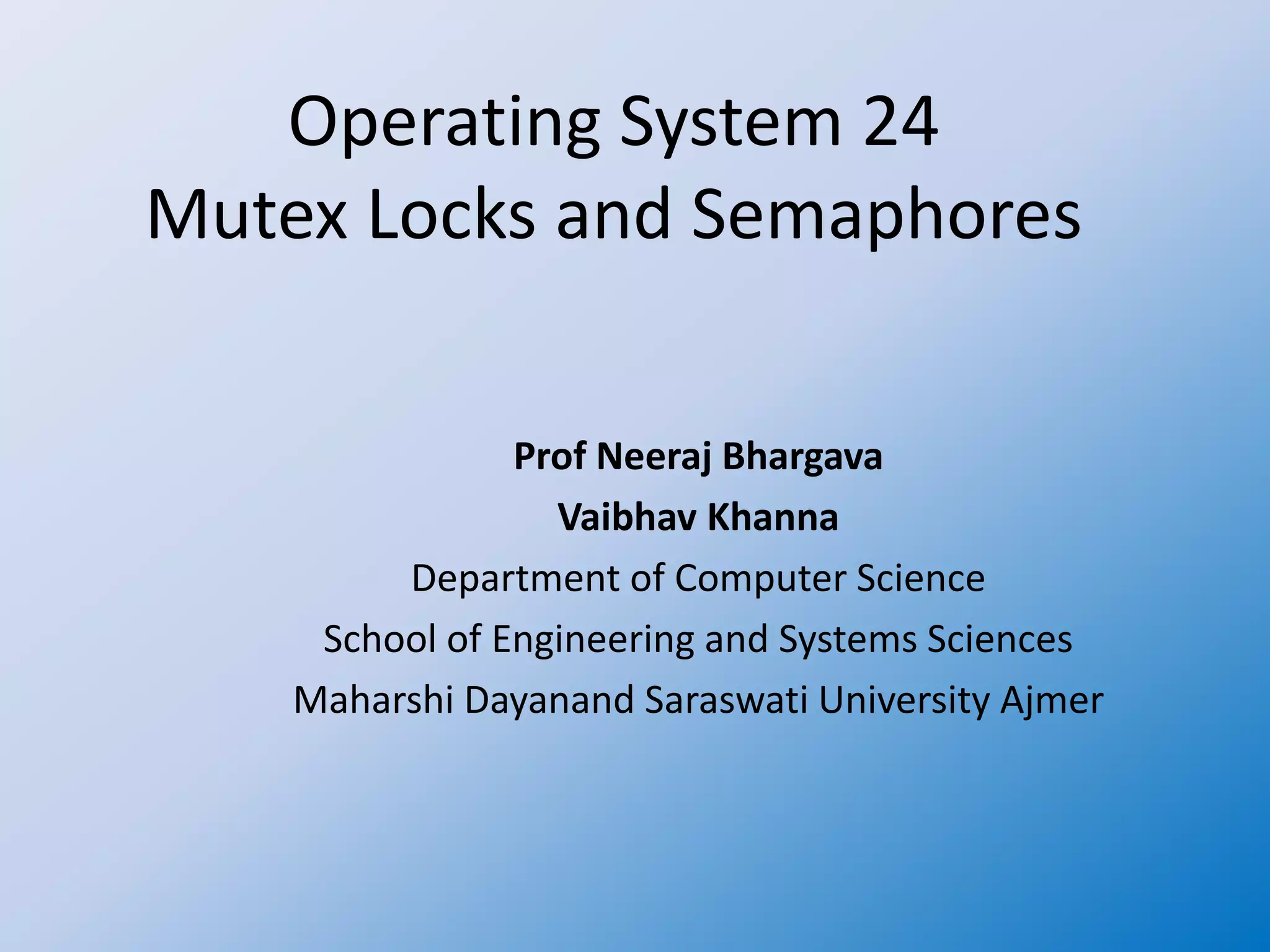 Operating System 24 Mutex Locks And Semaphores Pptx Operating 1400