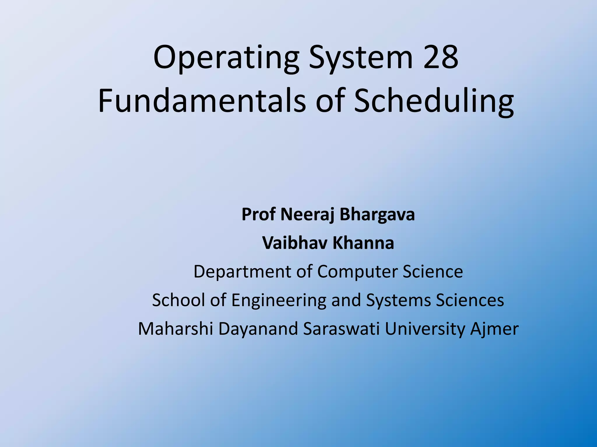 Operating system 28 fundamental of scheduling | PPT