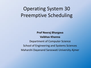 Operating system 30 preemptive scheduling | PPTX