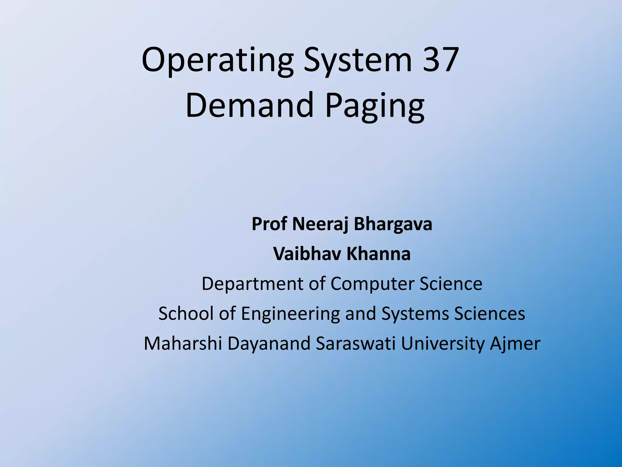 Operating system 37 demand paging | PPTX