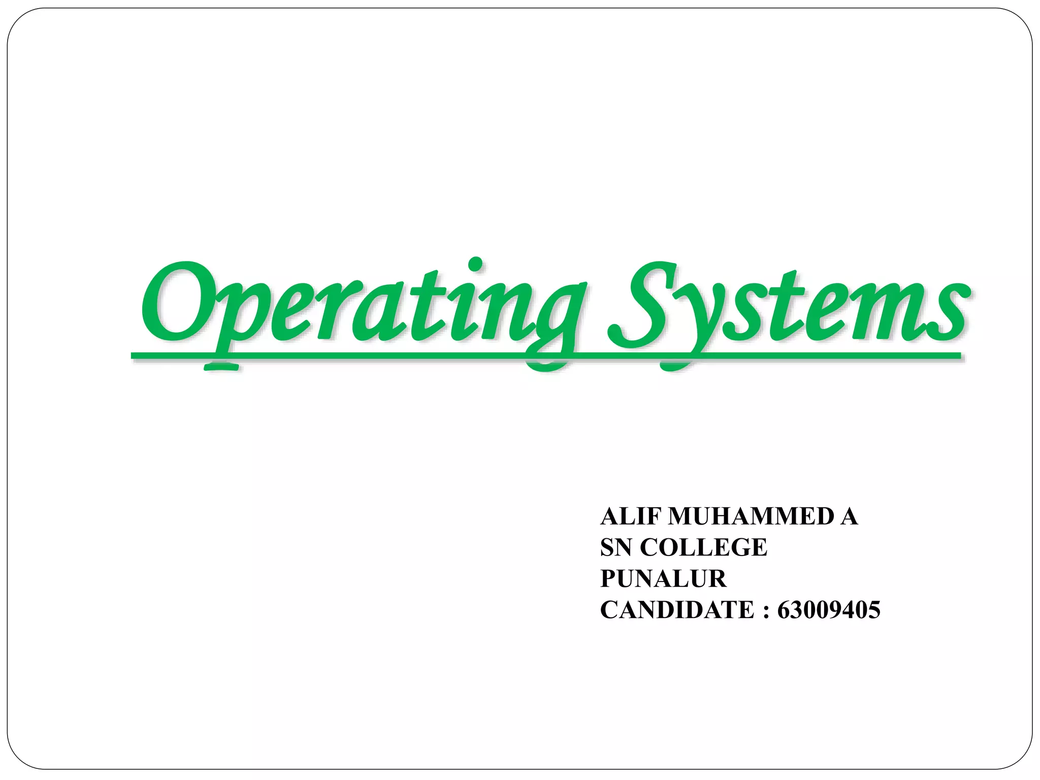 Operating system alif | PPTX | Operating Systems | Computer Software ...