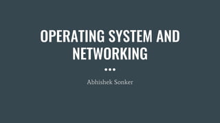 OPERATING SYSTEM AND NETWORKING.pptx