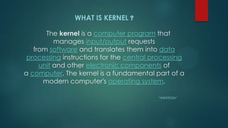 Operating system kernal | PPTX