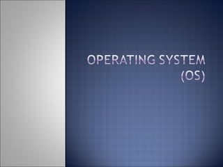 Operating system (os) | PPT