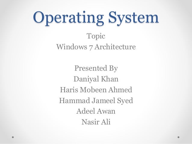 Windows 7 Architecture
