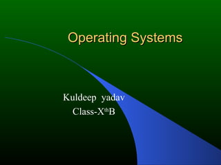 Operatingsystems | PPT