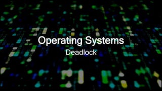 Deadlock in Operating Systems | PPTX