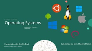 Operating Systems PPTX for explaining perating system | PPT
