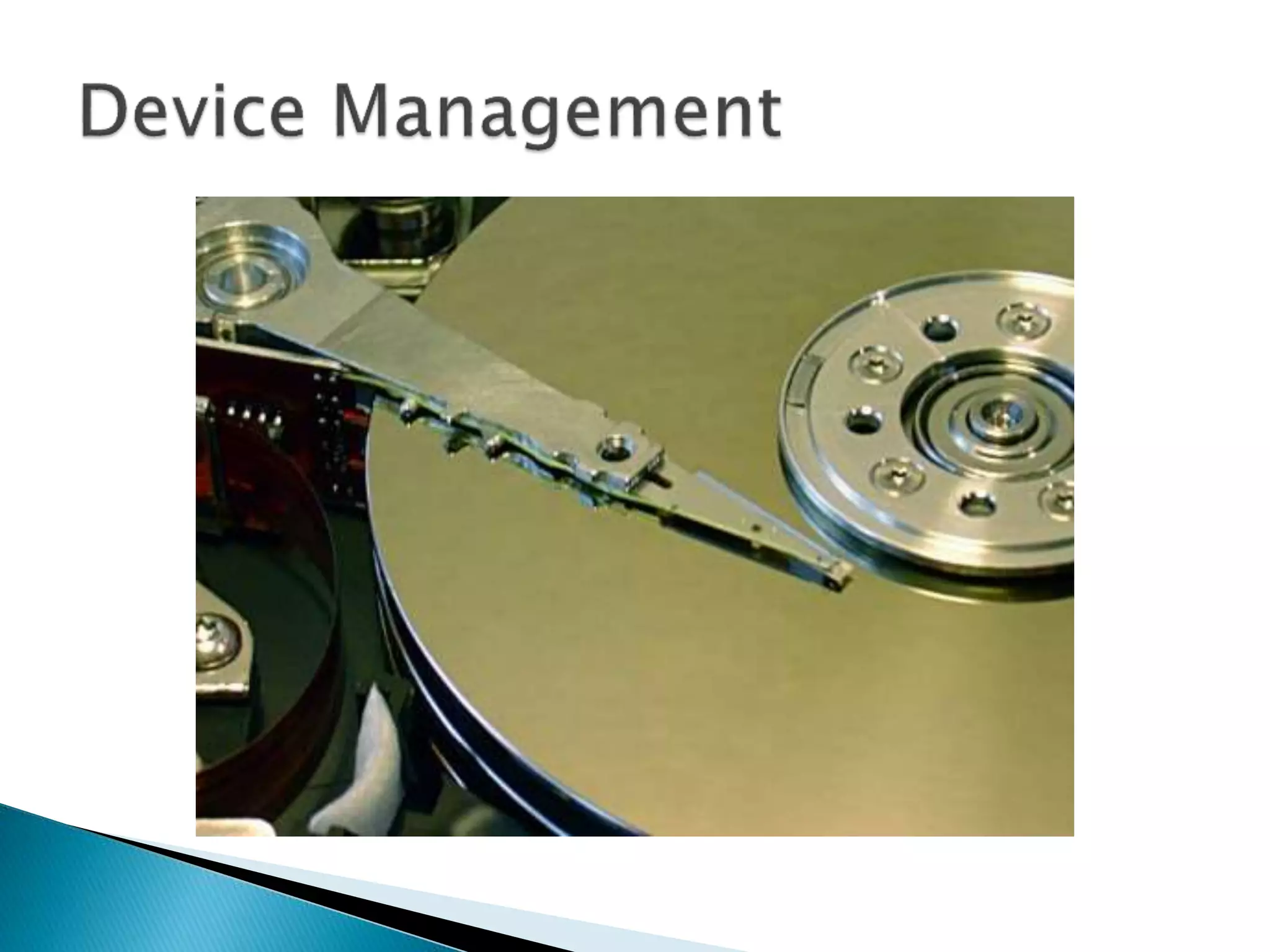 Operating Systems: Device Management | PPTX