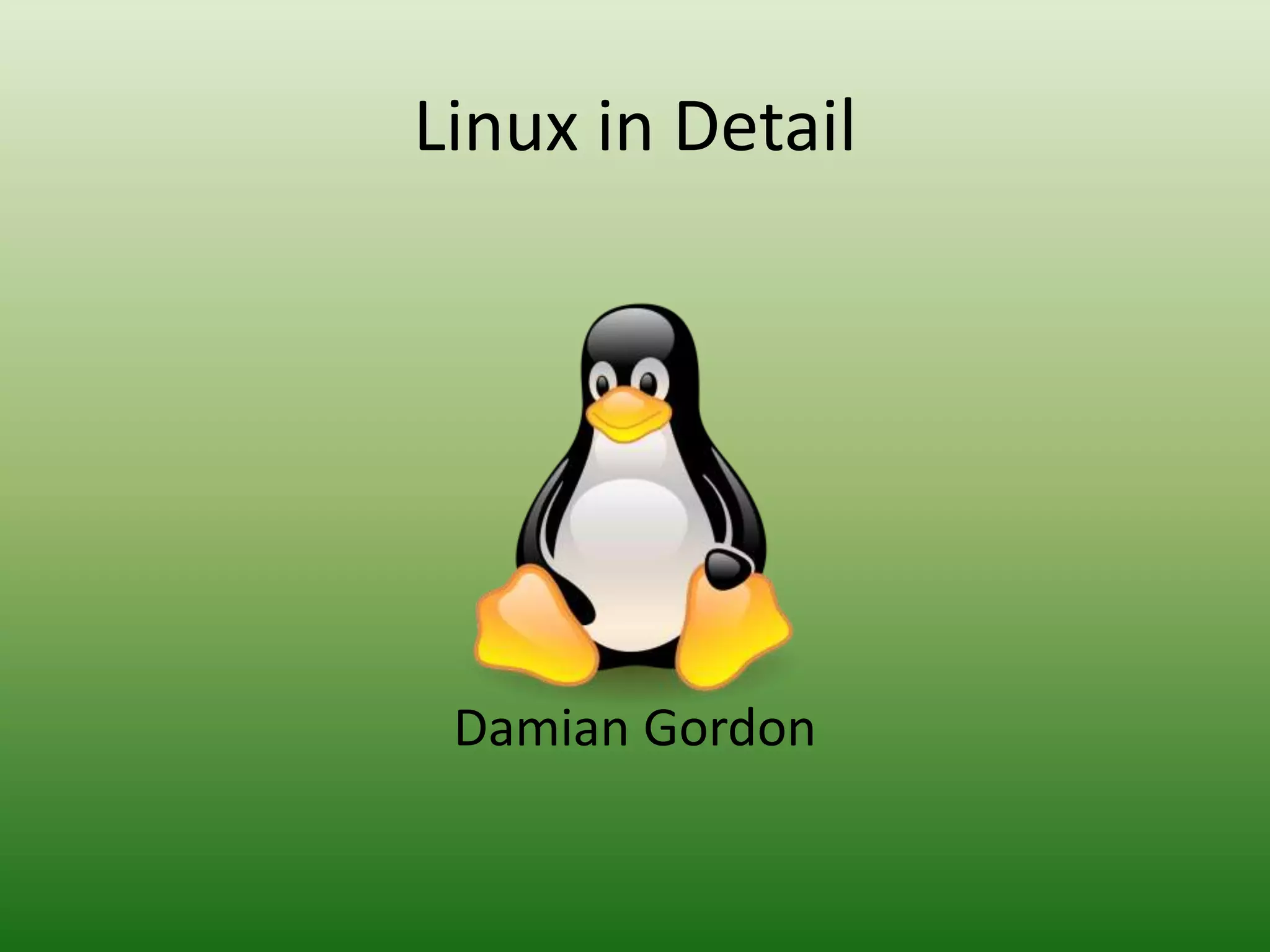Operating Systems: Linux in Detail | PPT