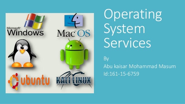 Operating system services