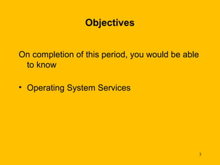 Operating system services 9 | PPT