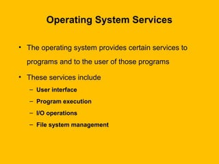 Operating system services 9 | PPT | Operating Systems | Computer Software and Applications