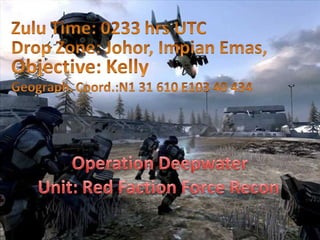 Operation Deepwater ; Red Faction Force Recon | PPT
