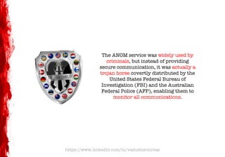 Operation Ironside: The biggest ever cyber sting operation | PPT