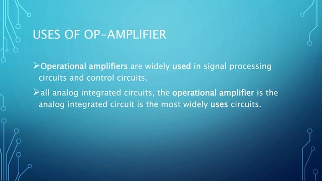 Operational amplifier | PPTX | Computer Networking | Computing