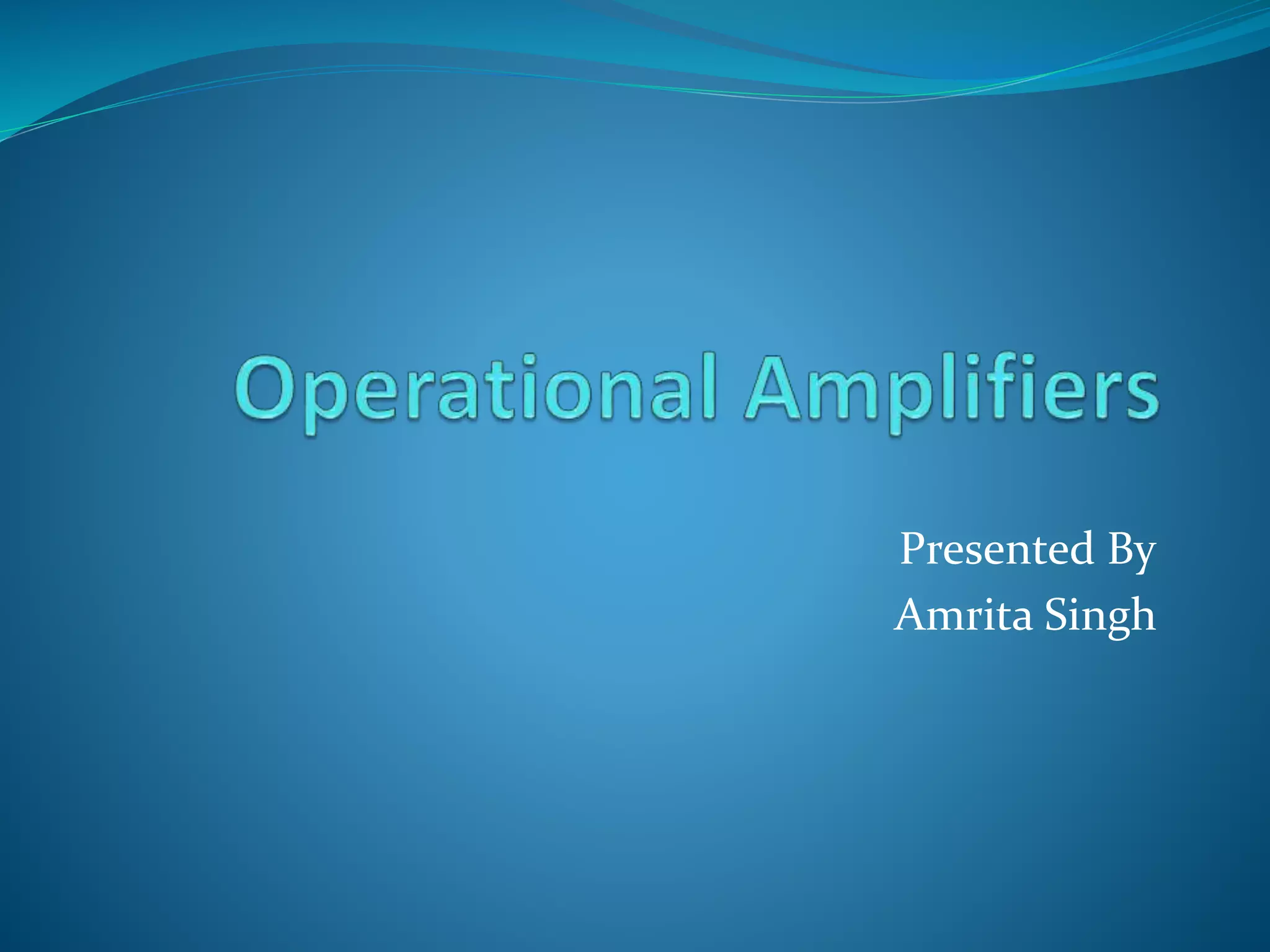 Operational amplifiers | PPT