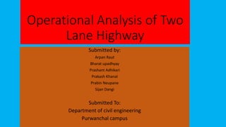 Operational analysis of two lane highway | PPTX