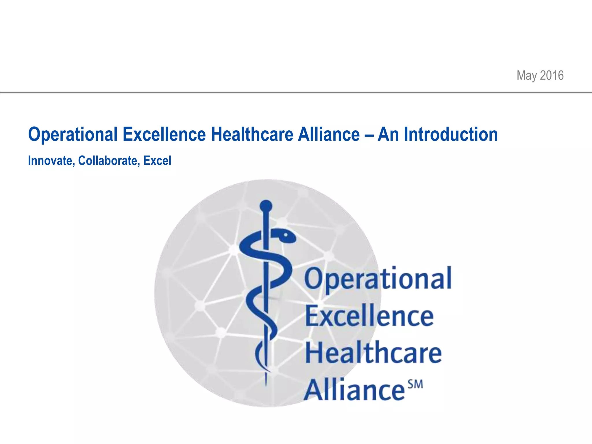 Operational Excellence Healthcare Alliance | PPTX