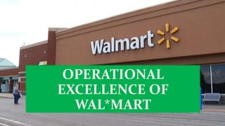 Operational excellence of wal | PPT