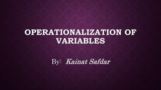 Operationalization of variables | PPTX