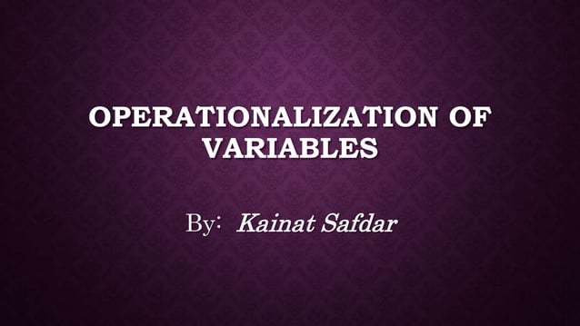 Operationalization of variables | PPTX