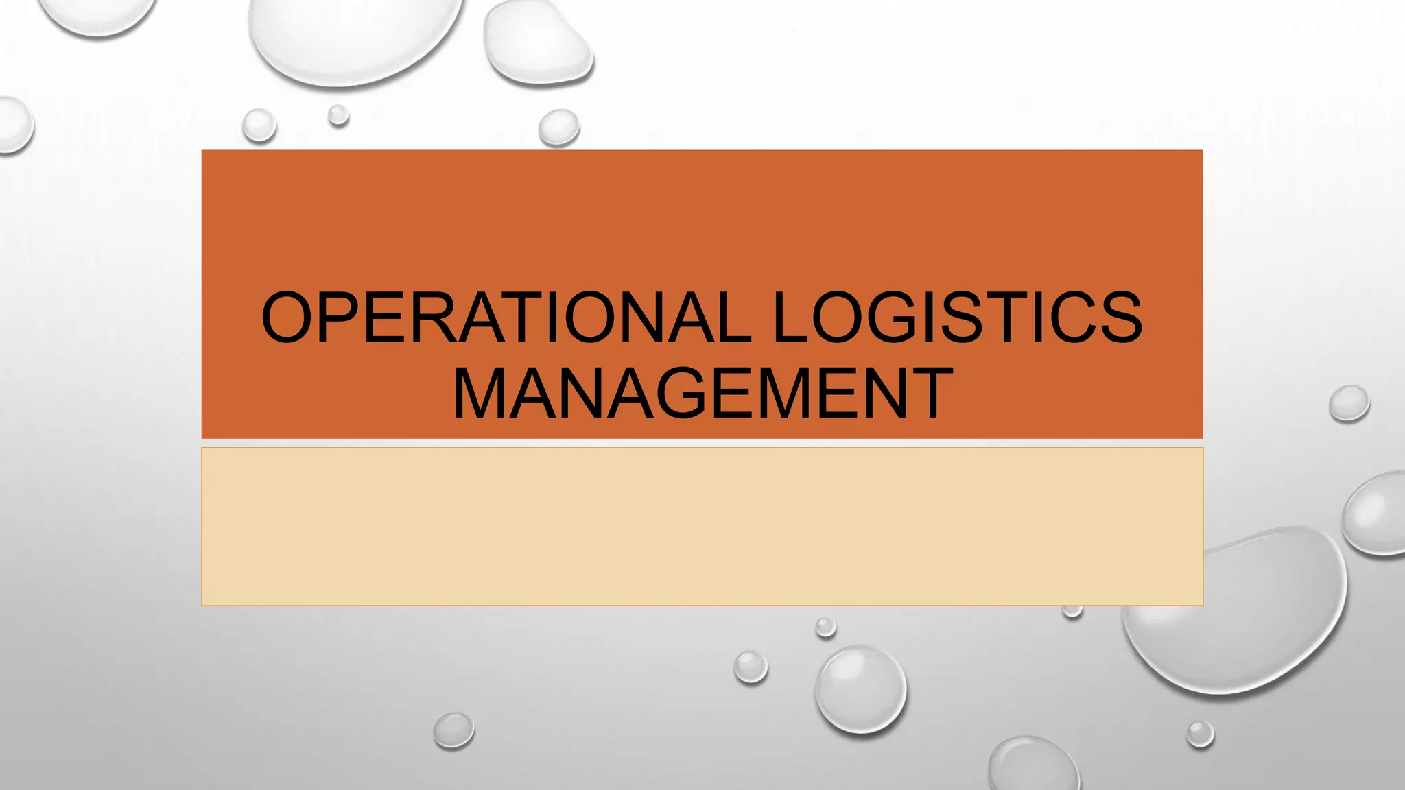 Operational logistics management | PPT