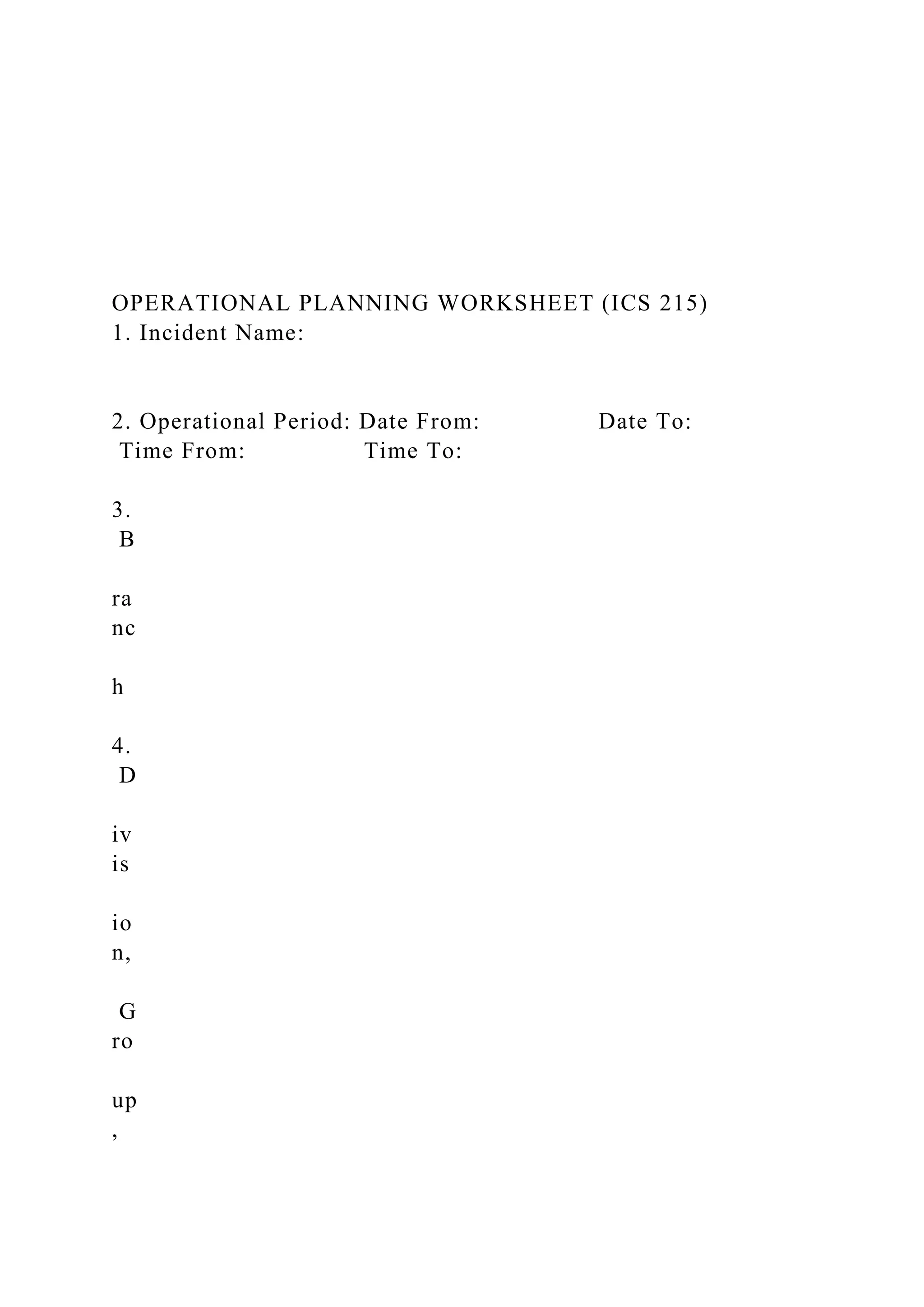 OPERATIONAL PLANNING WORKSHEET (ICS 215) 1. Incident Nam.docx
