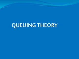 Operational research queuing theory | PPTX