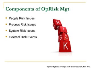 Operational risk management a strategic tool | PPT