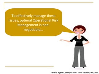 Operational risk management a strategic tool | PPT