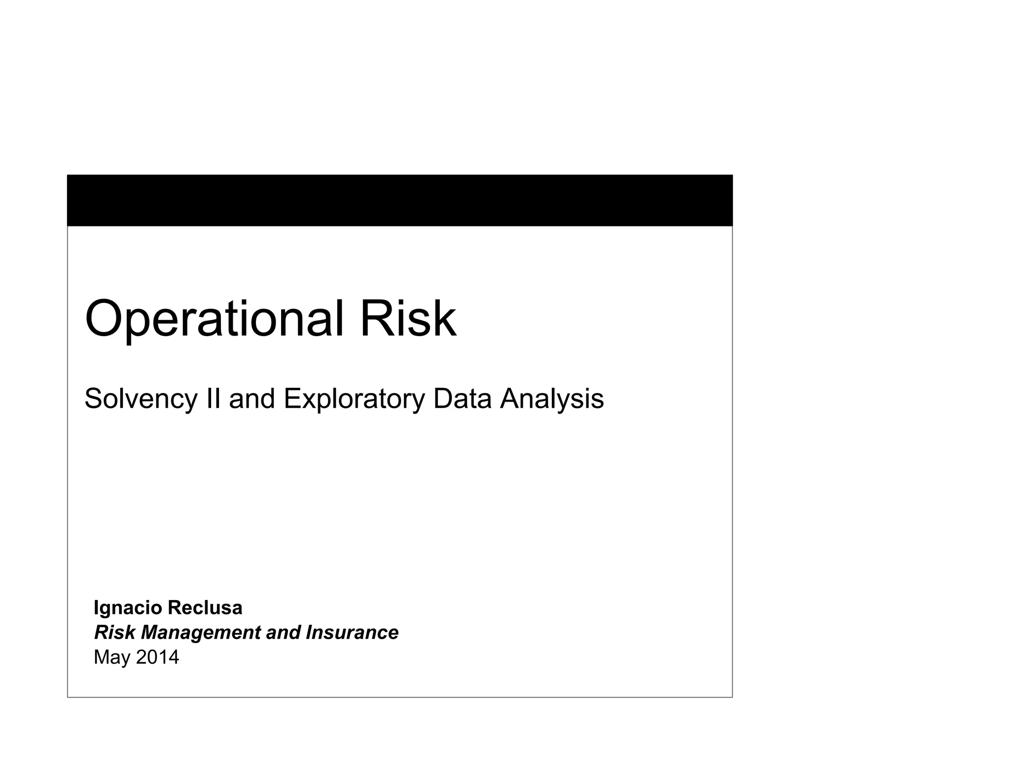 Operational Risk: Solvency II and Exploratory Data Analysis | PPT