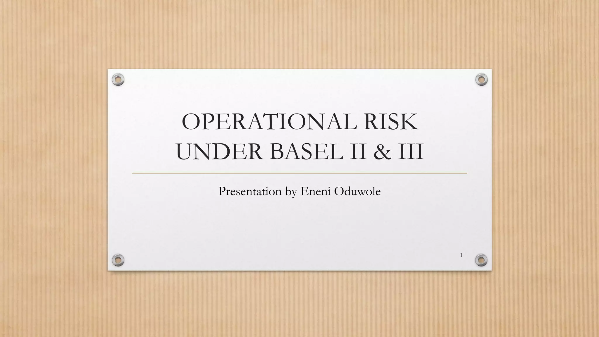 Operational Risk Management Under Basel II & Basel III | PPT