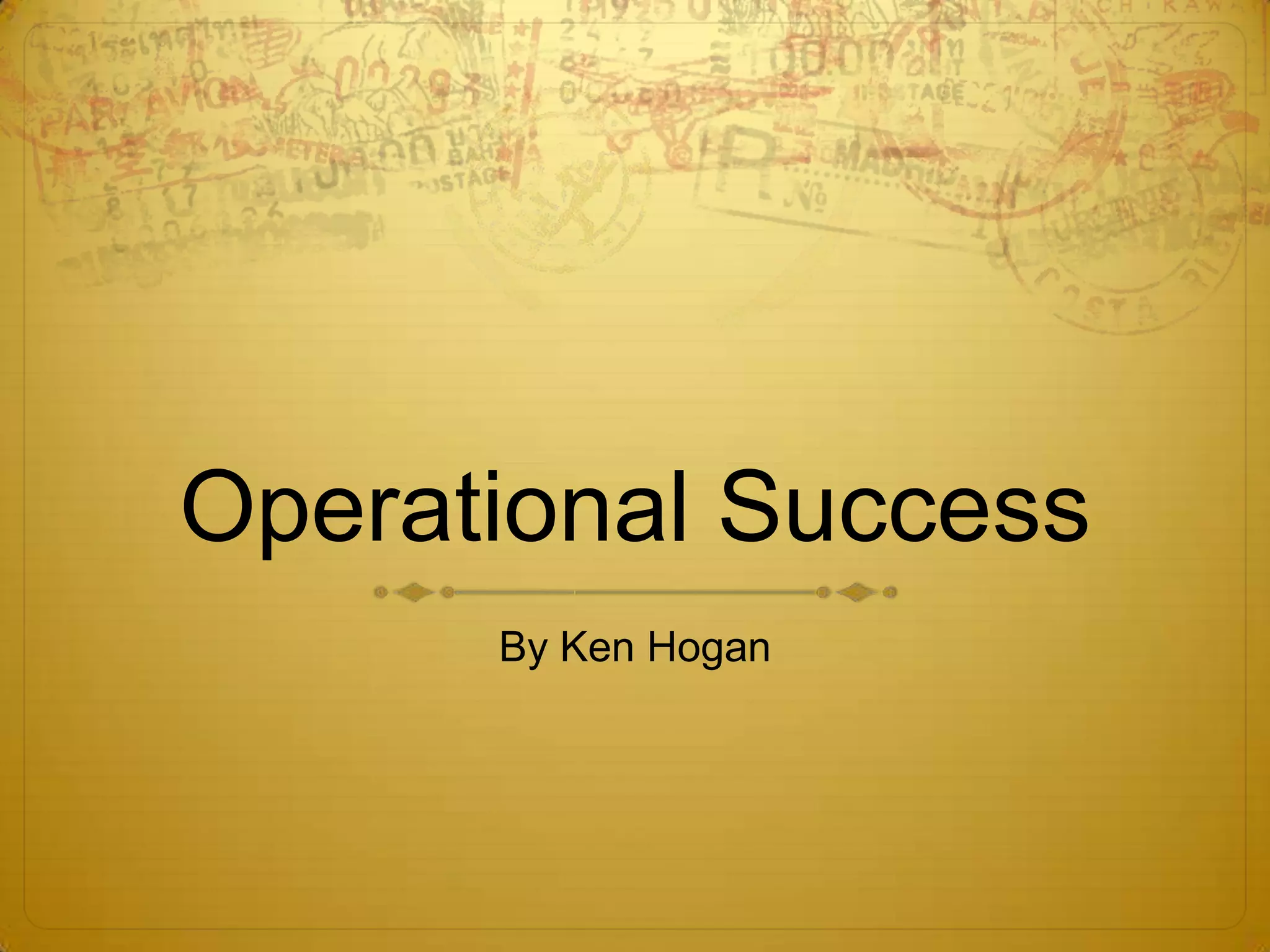 Operational success | PPTX | Business | Business and Finance