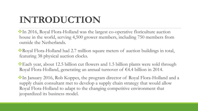 ROYAL FLORAHOLLAND_ THE DUTCH FLORICULTURE SUPPLY CHAIN | PPTX | Flower ...