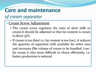 Operation,care and maintenance of cream separator | PPTX
