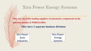 RECONFIGURING THE SUPPLY CHAIN AT XTRA POWER ENERGY SYSTEMS | PPT