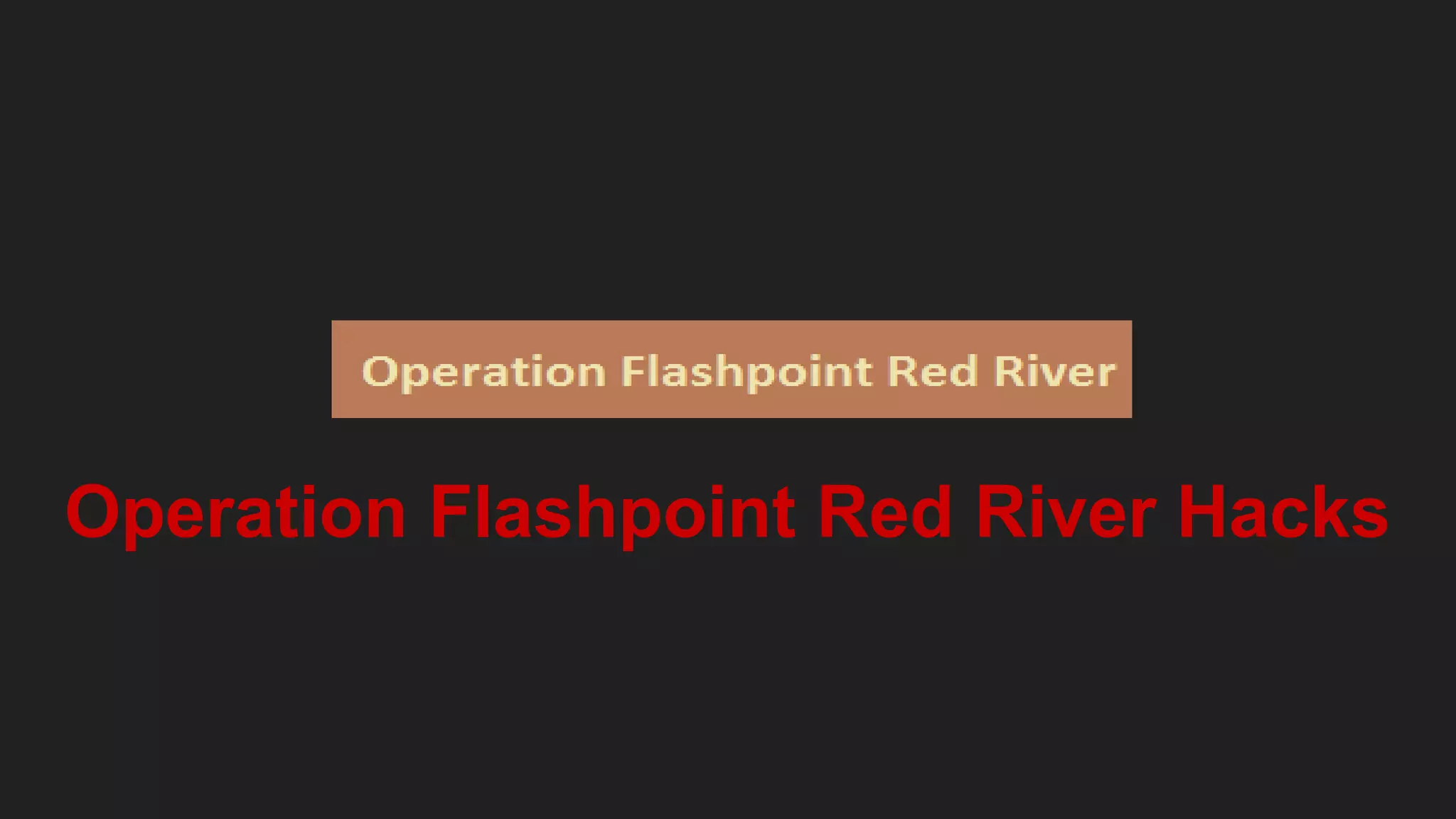 Operation flashpoint red river cheats | PPTX