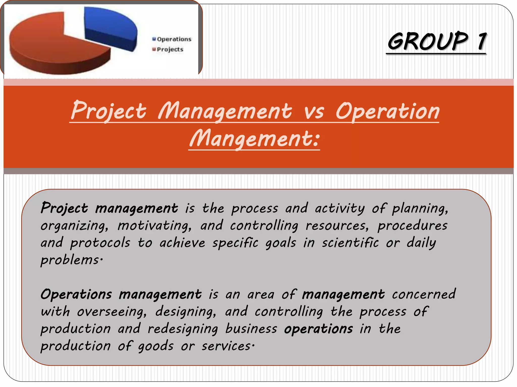 Operation mangement vs project management | PPTX