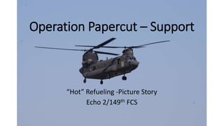 Operation papercut – Support Logistics | PPTX