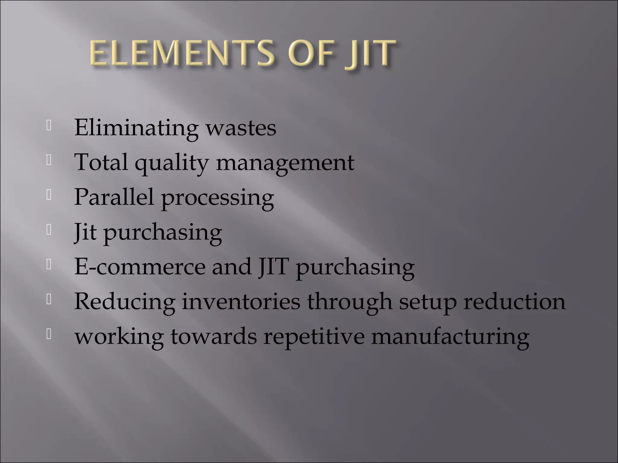 just in time | PPT | Manufacturing Industry | Industries