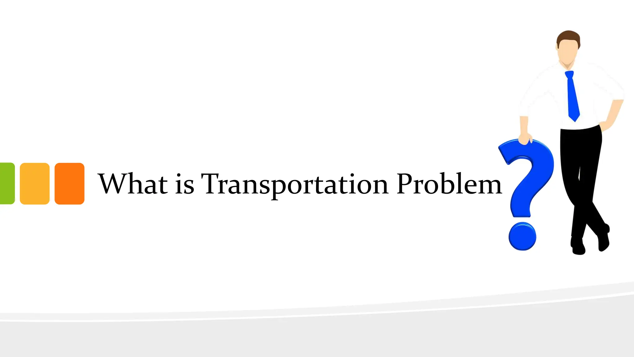 Full ready presentation on Transportation Problem | PPT