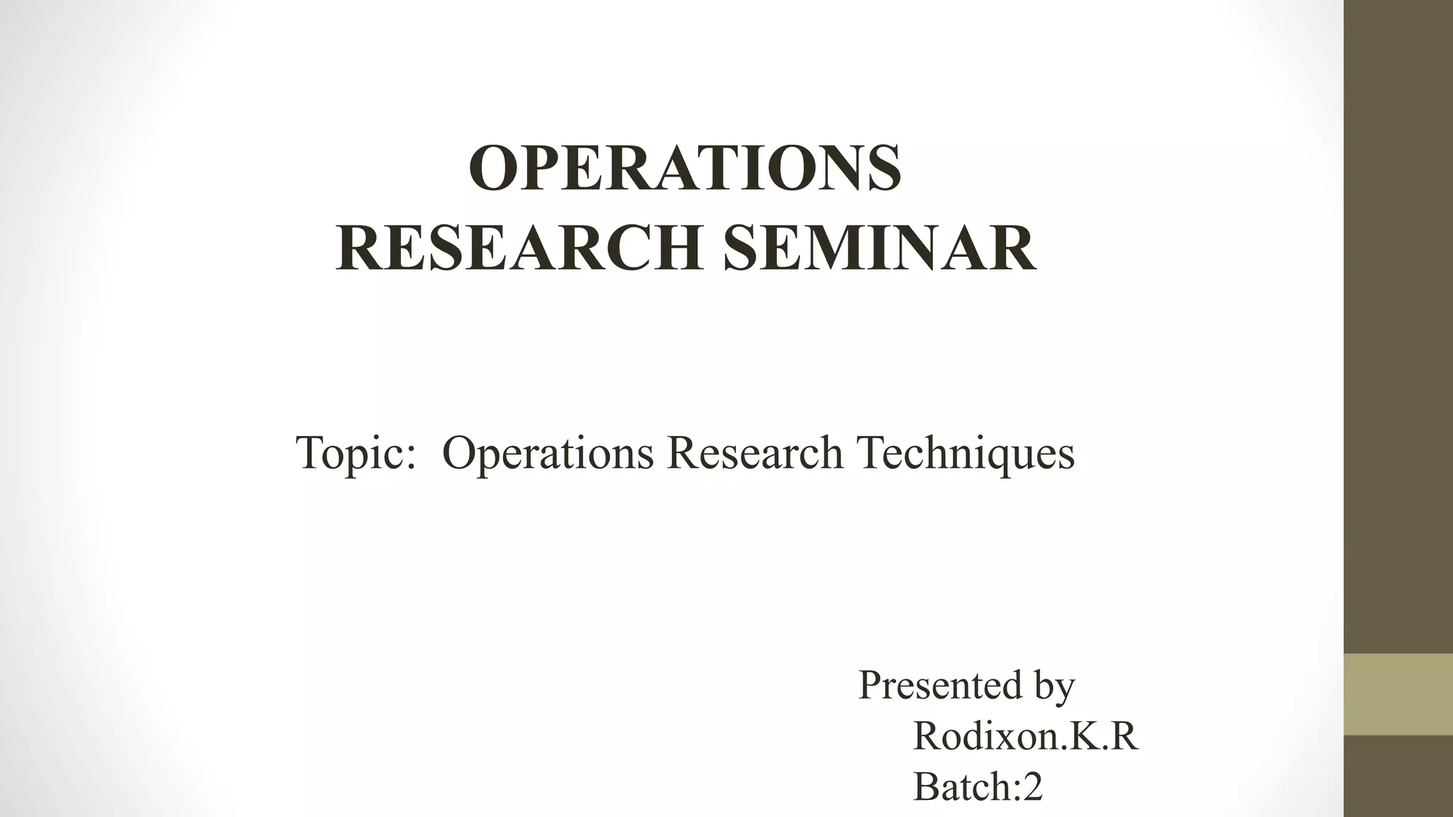Operation research techniques | PPT
