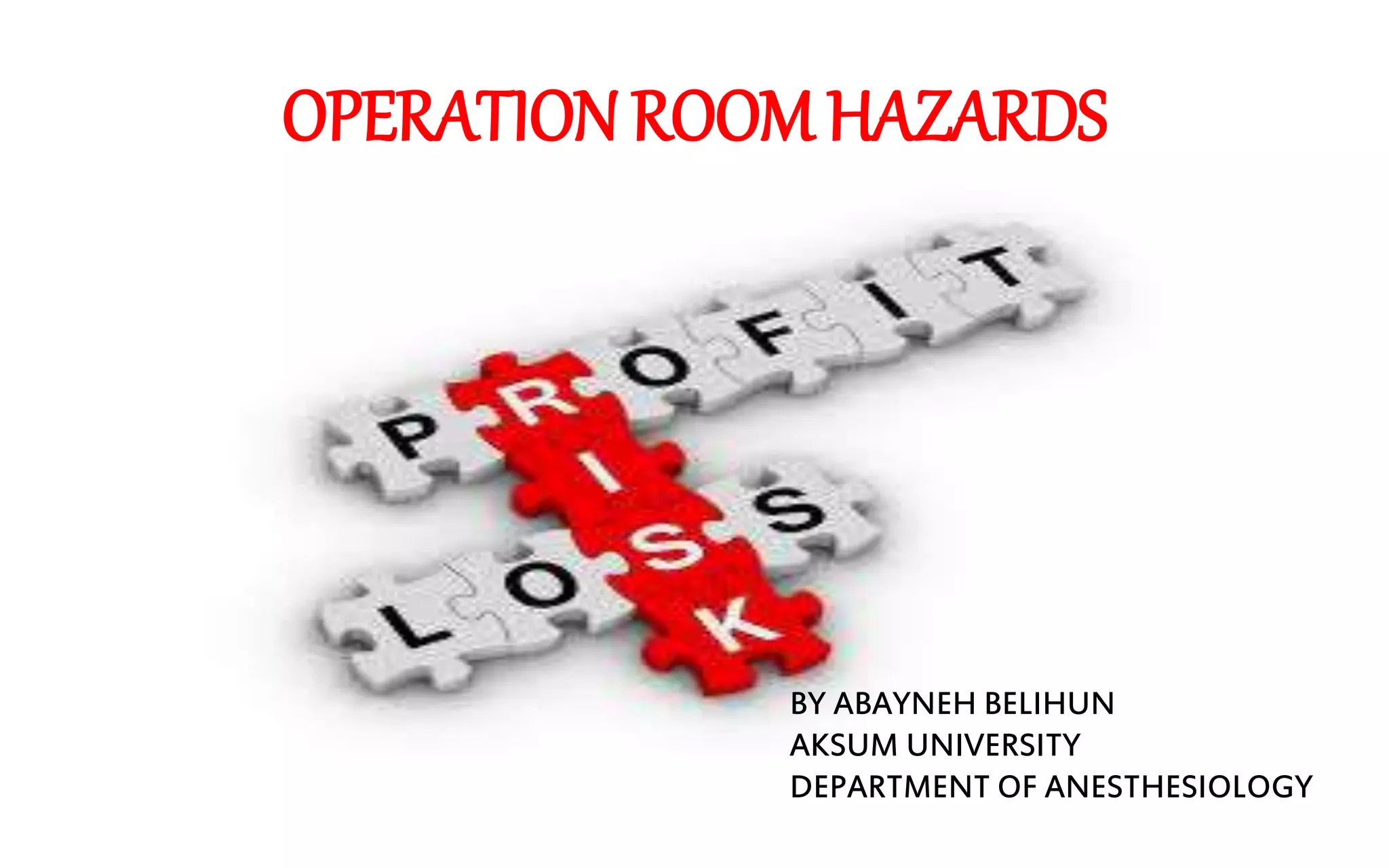 Operation room hazards AND PATIENT SAFETY | PPTX