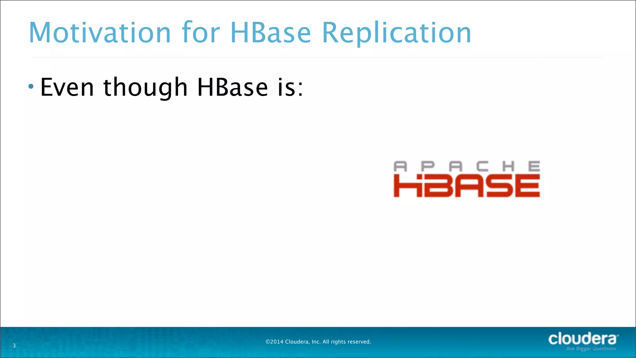 The State of HBase Replication | PPT