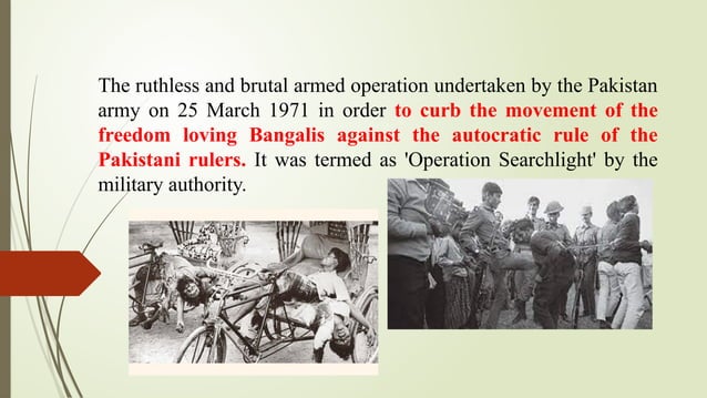 Operation searchlight in 1971 Bangladesh.pptx | War and Conflicts