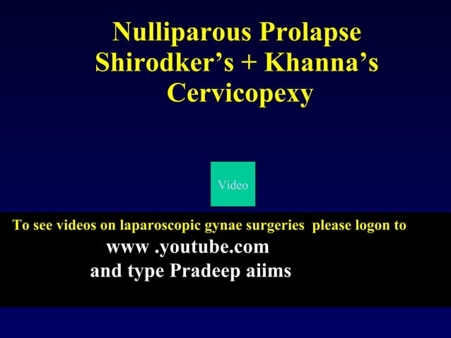 Operations For Nulliparous Prolapse And Vaginal Vault Prolapse, Mob: 7289915430, www ...