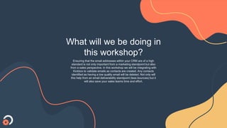Custom Automation Masterclass – Workshop 2: Email validation using kKckbox | PPT