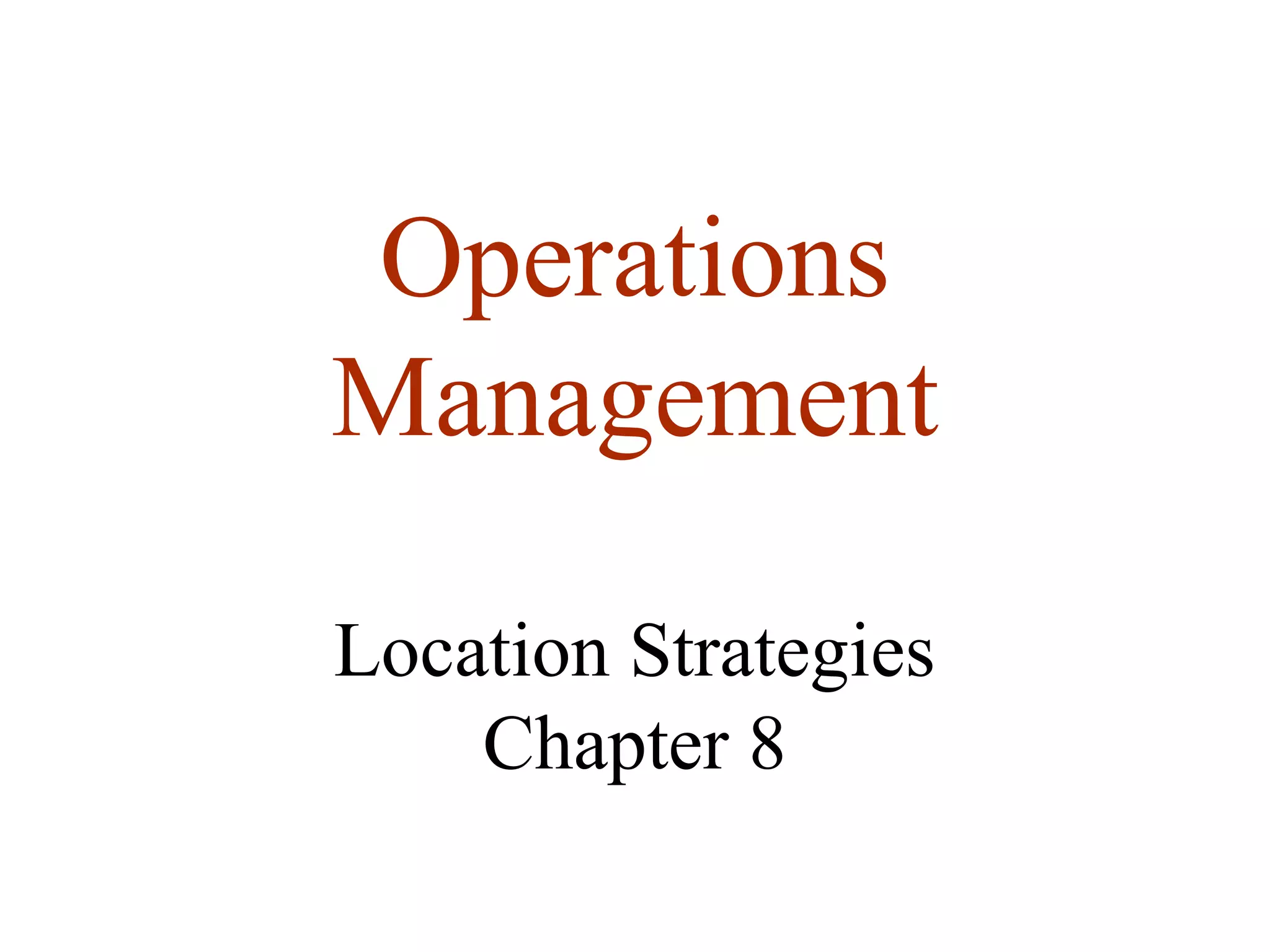 Operations management location strategies (lecture) | PPT