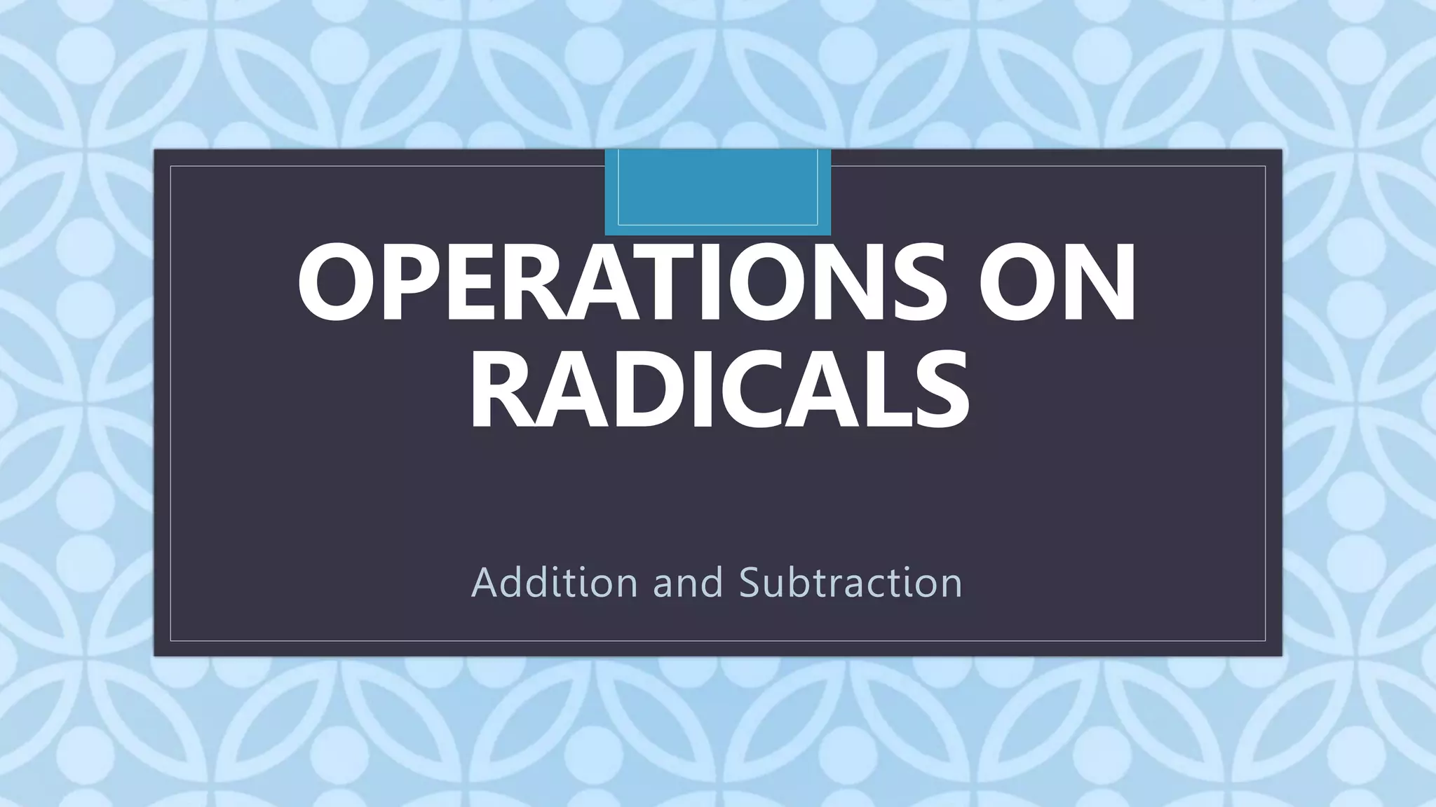 operations on radicand.pptx
